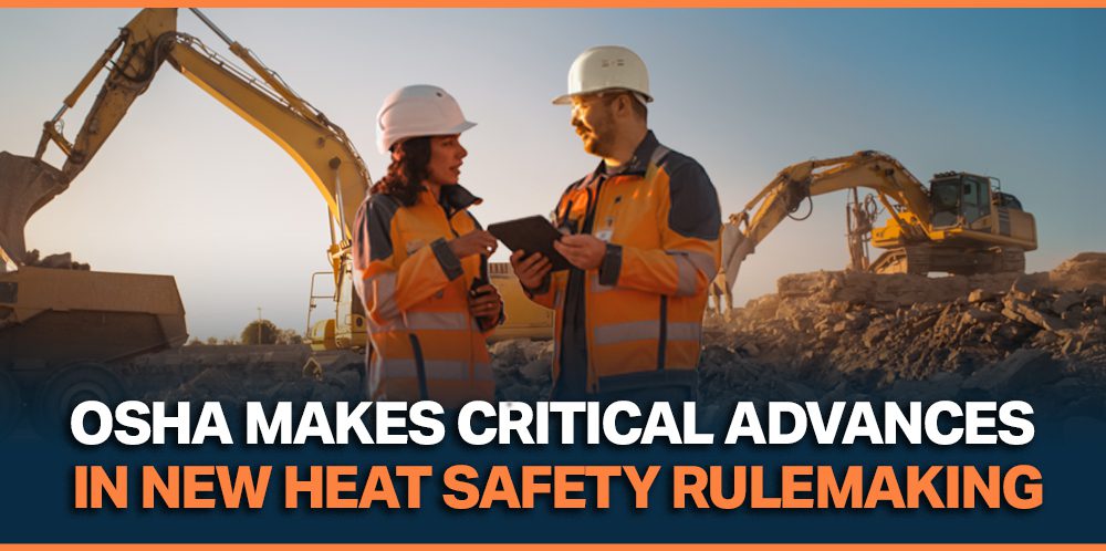 OSHA Makes Critical Advances In New Heat Safety Rulemaking