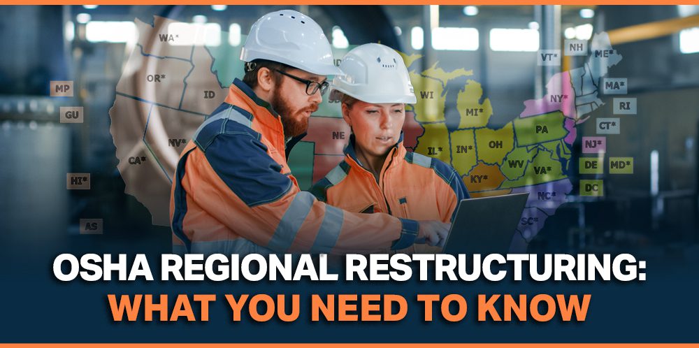 OSHA Regional Restructuring: What You Need To Know